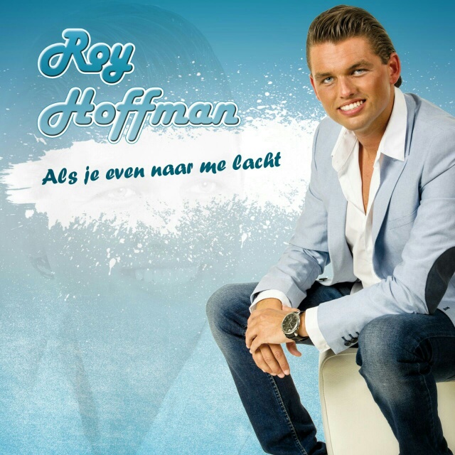 Nieuwe Single! Roy Hoffman – Als je even naar me lacht